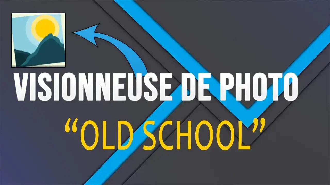[TUTORIEL] - RETROUVER la VISIONNEUSE de photo WINDOWS #1 - VideoTutoriels