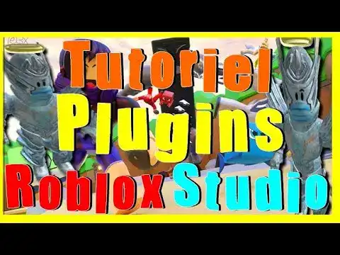 Tutoriel ROBLOX 7 Plugins que j'utilise dans ROBLOX Studio - VideoTutoriels