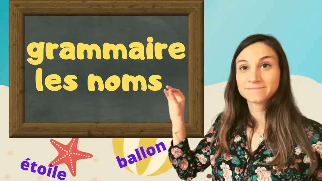 Leçon de grammaire: Les noms/ 9 minutes pour tout comprendre ...