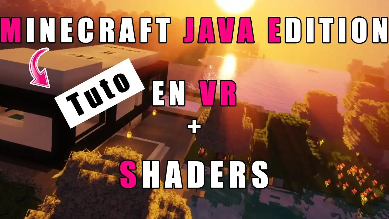 Comment jouer à Minecraft java edition en VR avec les Shaders ...