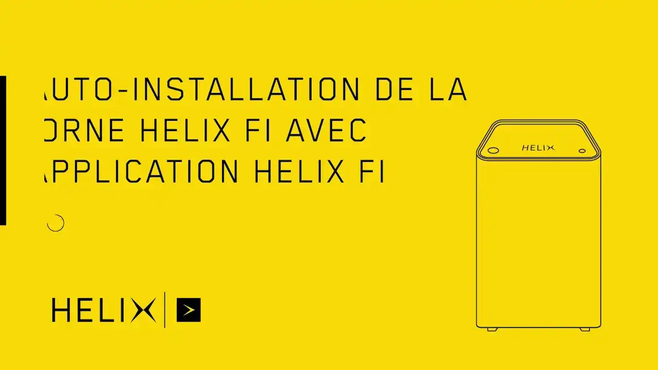 Tutoriel Helix | Comment installer la borne Helix Fi avec l’appli Helix ...