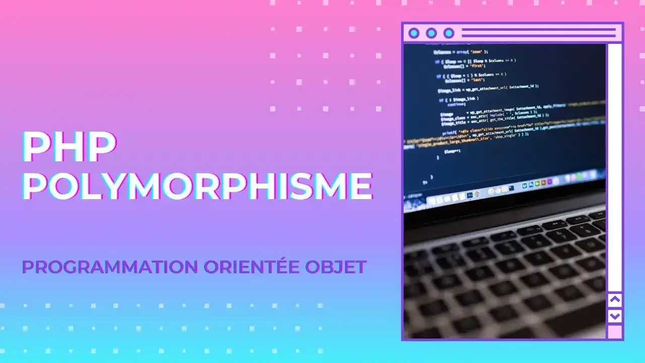 Tutoriel PHP - Le Polymorphisme - VideoTutoriels