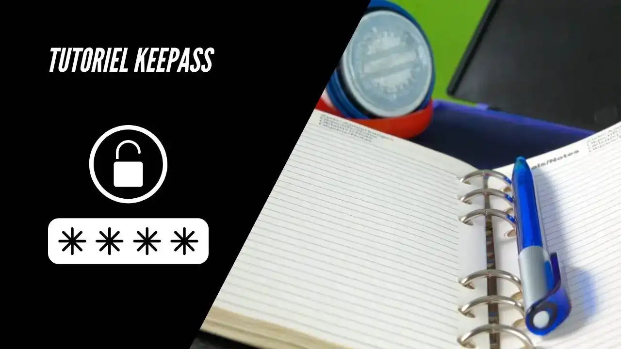 Comment utiliser Keepass - Tutoriel - VideoTutoriels
