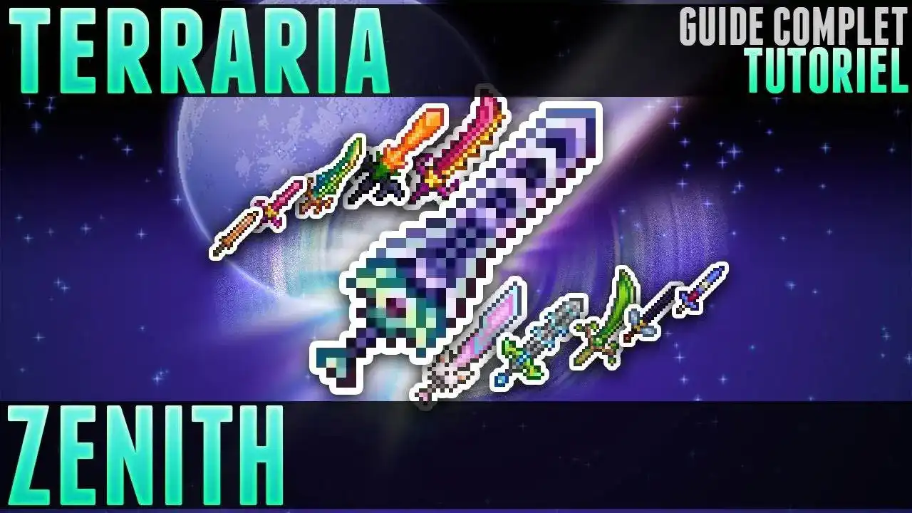 Comment obtenir Zenith ? Le Guide Complet ! - Tutoriel Terraria 1.4 - VideoTutoriels