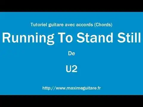 Running To Stand Still (U2) - Tutoriel guitare avec accords et ...