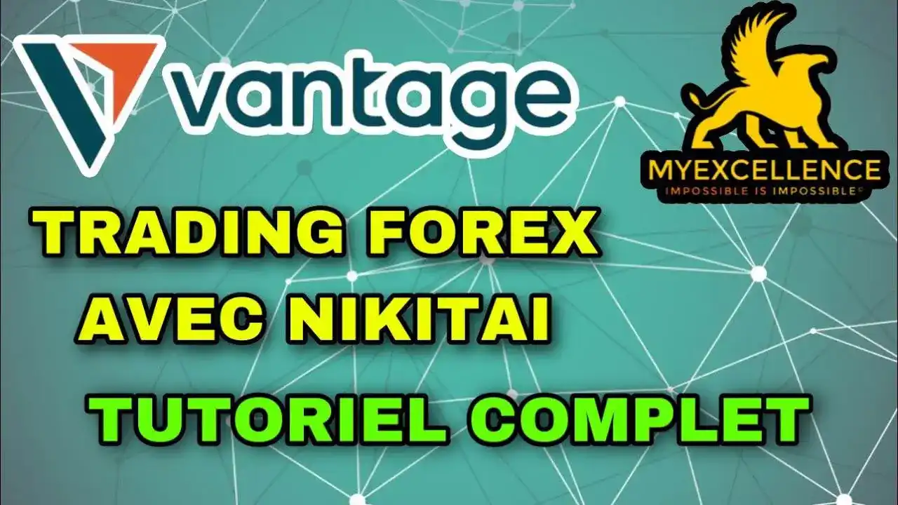 VANTAGE FX | TRADING FOREX AVEC NIKITAI | TUTORIEL COMPLET - VideoTutoriels
