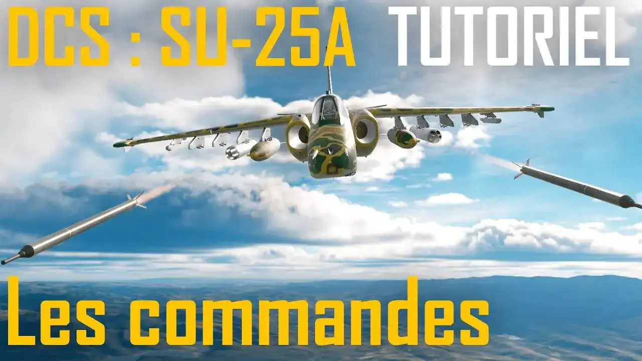 DCS SU-25A | Mapping des commandes | TUTORIEL - VideoTutoriels