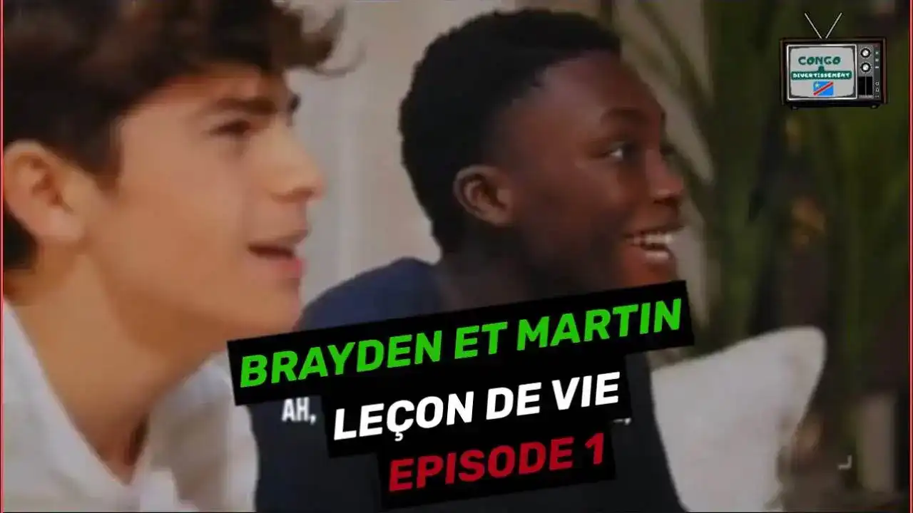 BRAYDEN ET MARTIN , LEÇON DE VIE. ÉPISODE 1 - VideoTutoriels
