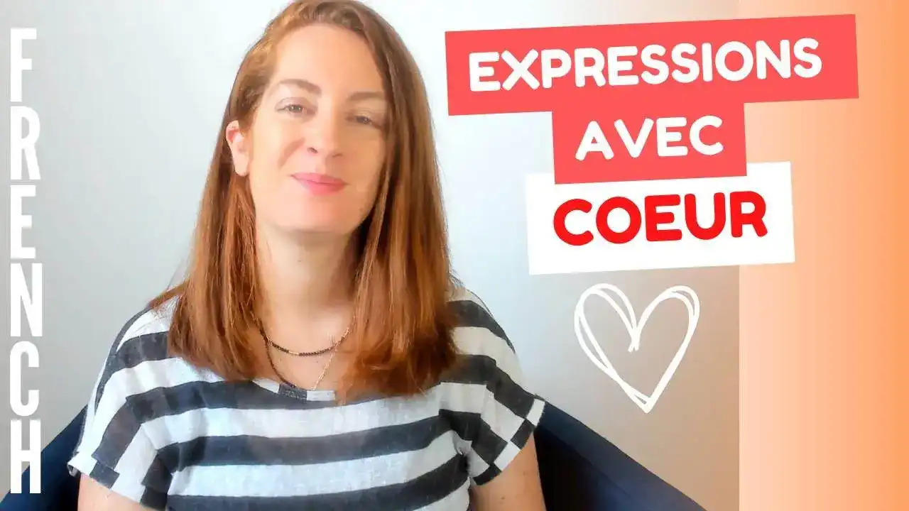 Leçon de français : expressions avec le mot cœur - VideoTutoriels