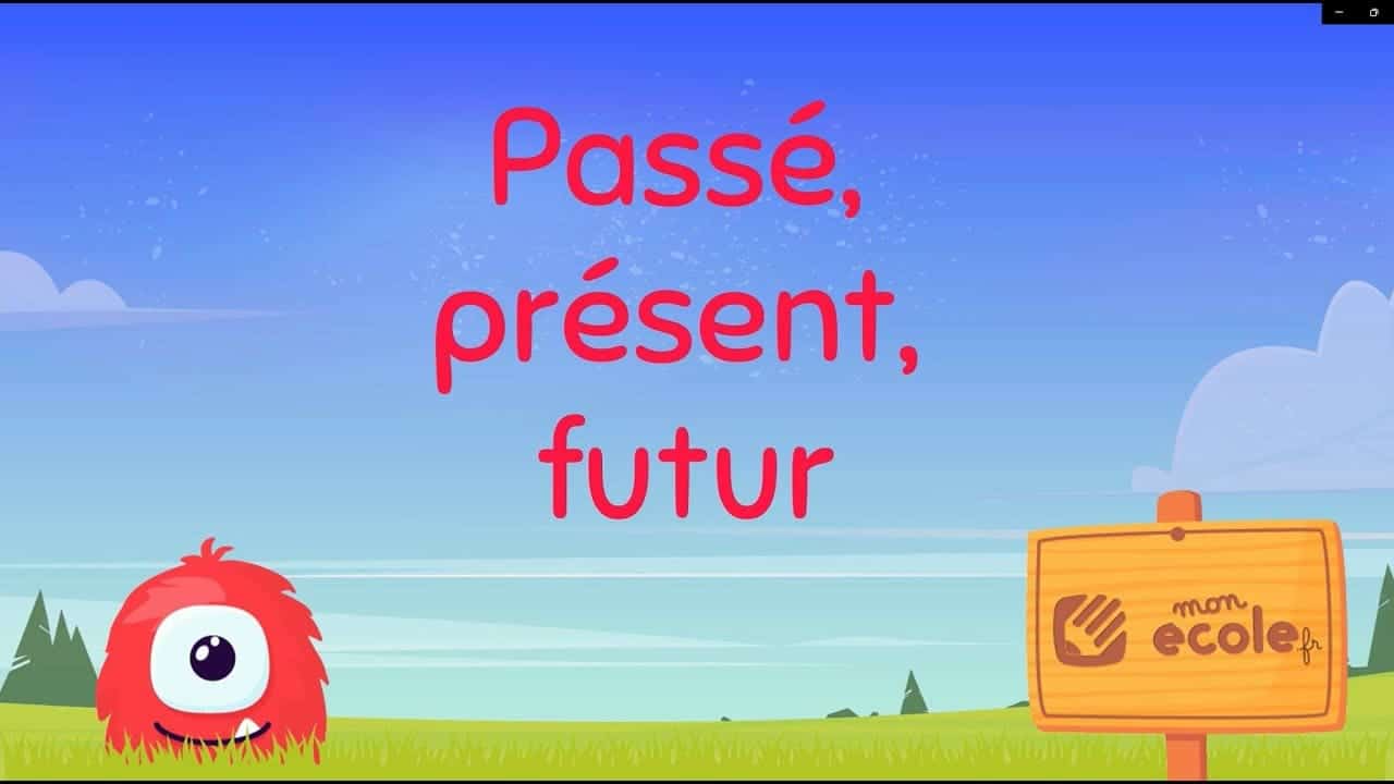 Passé, présent, futur - leçon motoufo.fr - VideoTutoriels